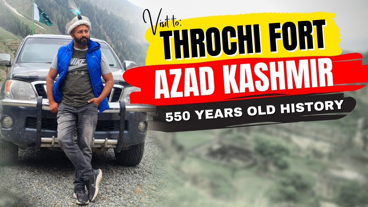 Throchi Fort Azad Kashmir Gulpur Kotli Naveed Aziz Vlogs - YouTube