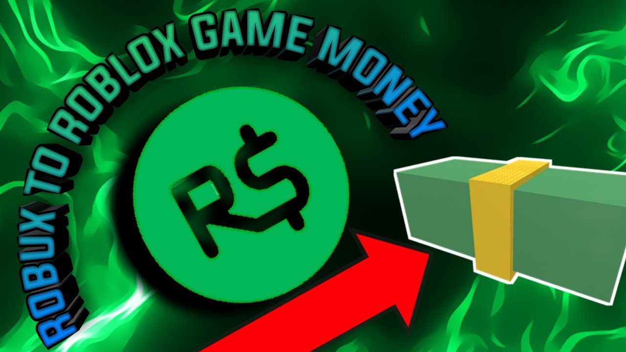 ROBUX TO ROBLOX GAME MONEY - YouTube