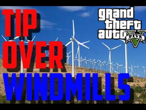 TIP OVER WINDMILLS!! (GTA Online) - YouTube