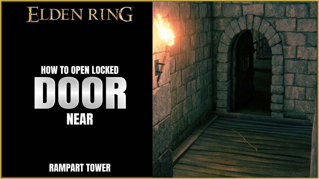 Elden Ring How To Open Locked Door By Rampart Tower YouTube Elden Ring How To Open Locked Door By Rampart Tower YouTube