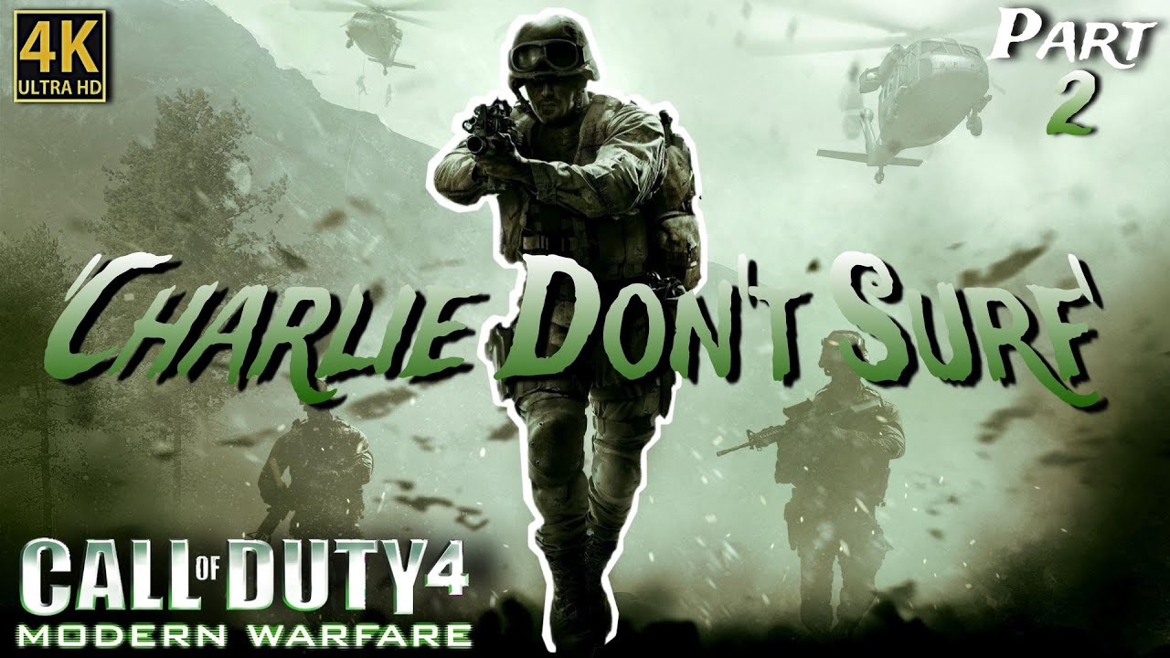 CALL OF DUTY 4(MWR)Gameplay Part 2-Charlie Don't Surf(COD 4 Modern ...