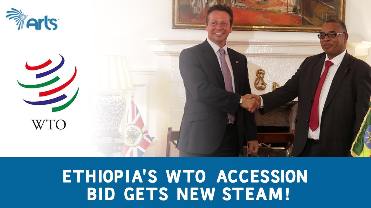 Ethiopia's WTO Accession Bid Gets New Steam! - English News | Ethiopia ...