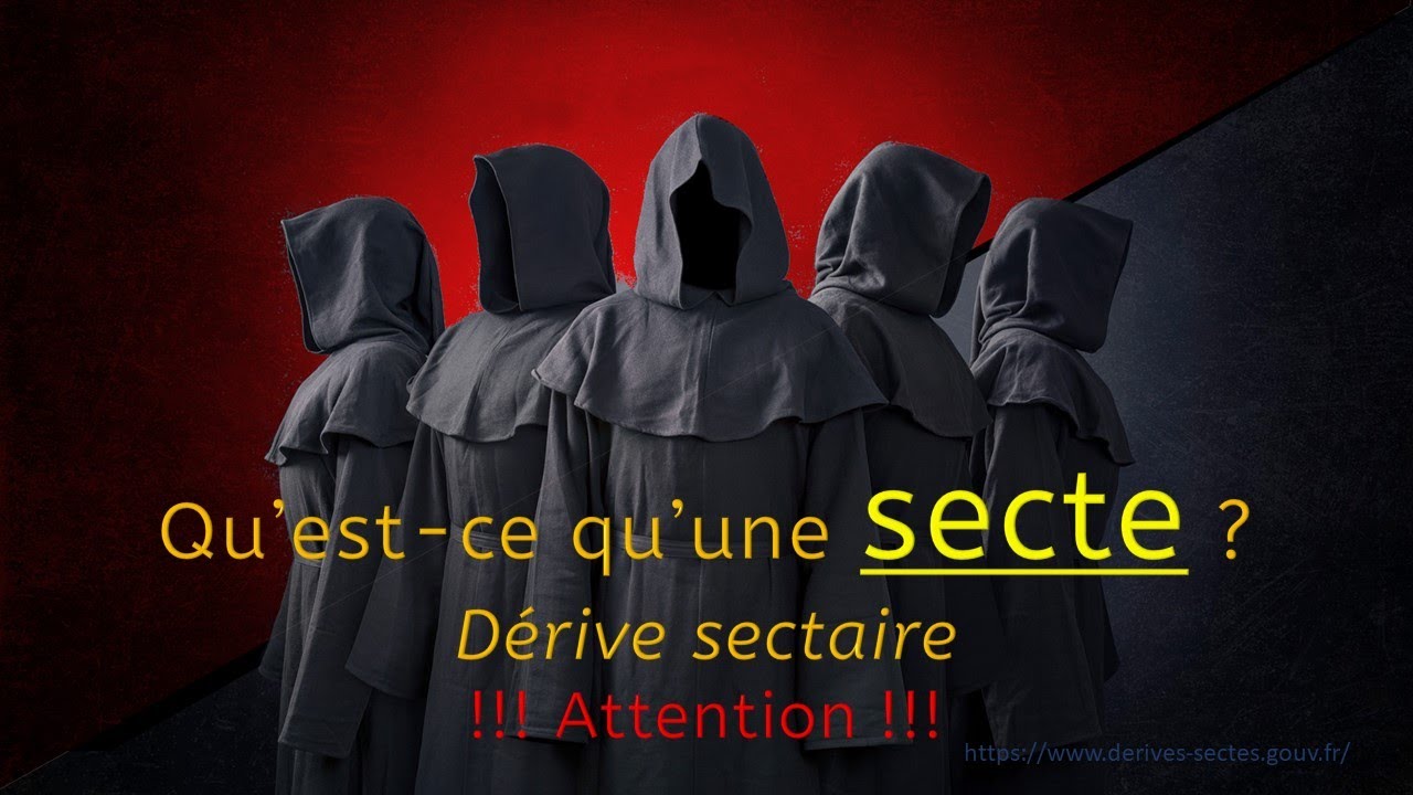 Qu’est-ce qu’une secte ? Dérive sectaire ? - YouTube