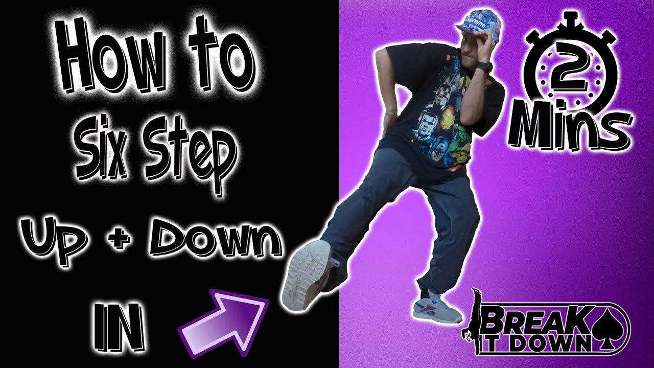 How To Break for Beginners| Six Step Up and Down | Footwork Foundation ...
