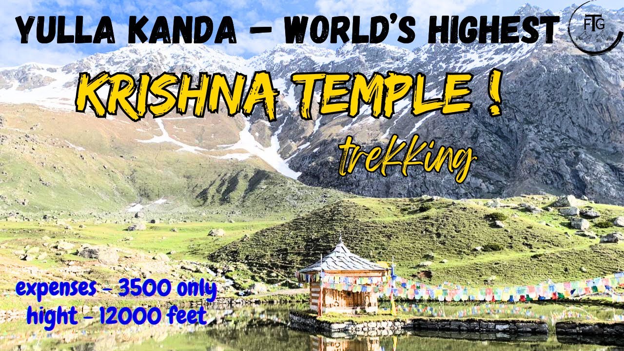 Yulla Kanda Trek - World's Highest Lord Krishna Temple Kinnaur Himachal ...