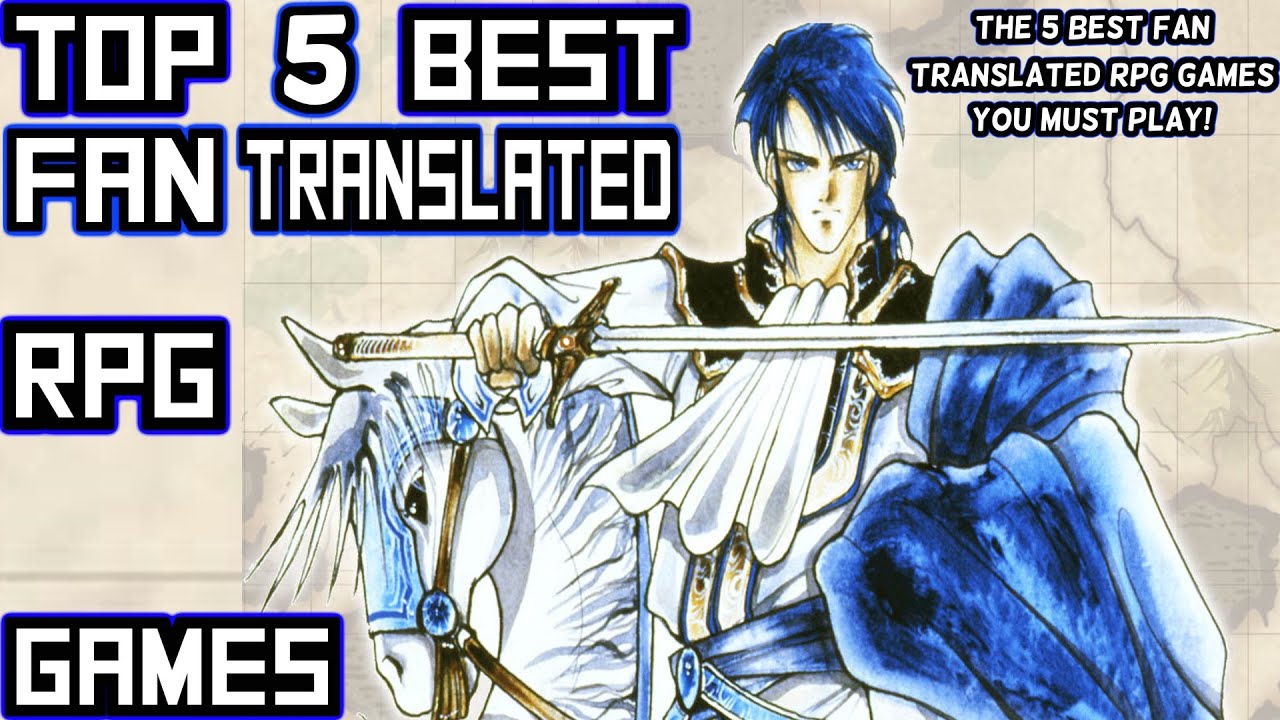 Top 5 Best Fan Translated RPG Games - YouTube