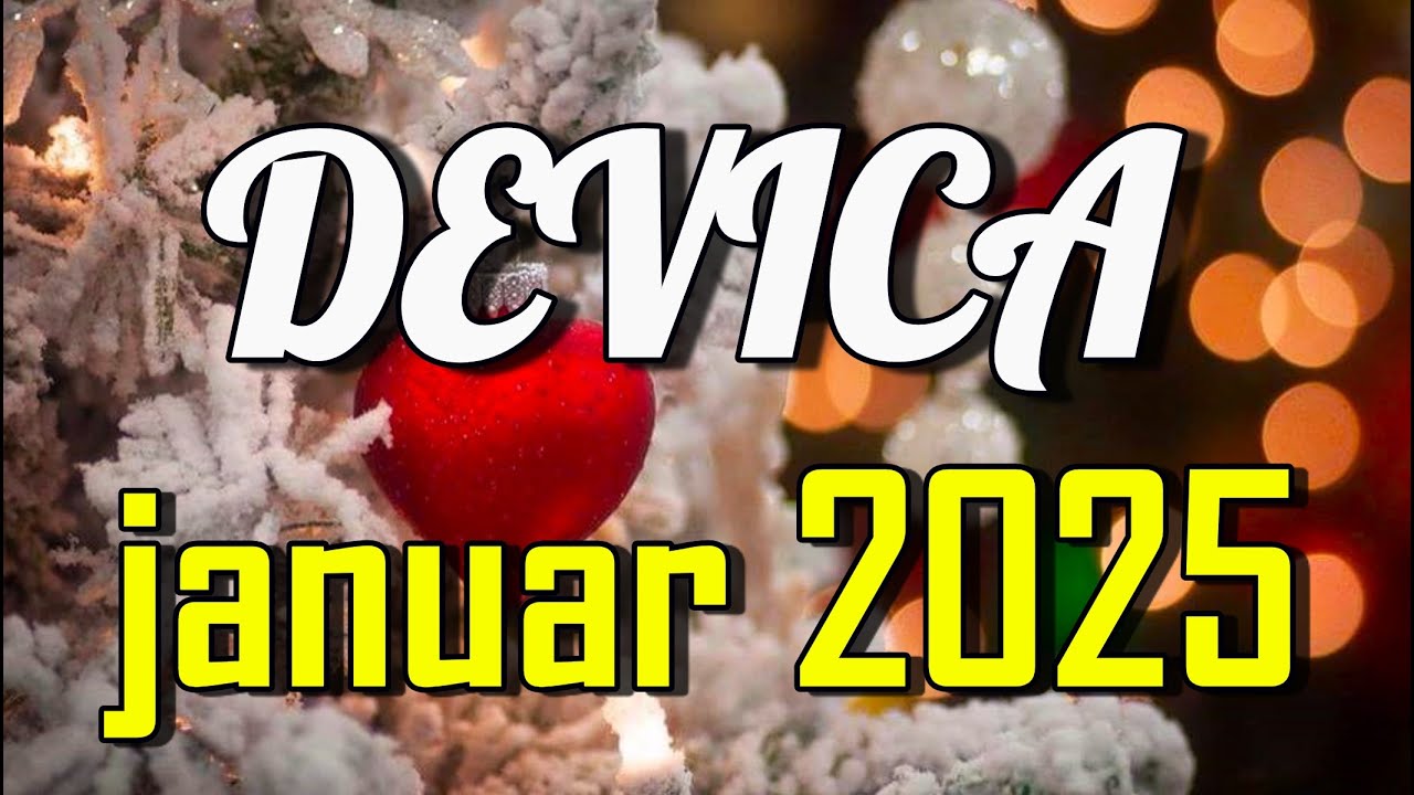 DEVICA = Horoskop za JANUAR 2025 - YouTube