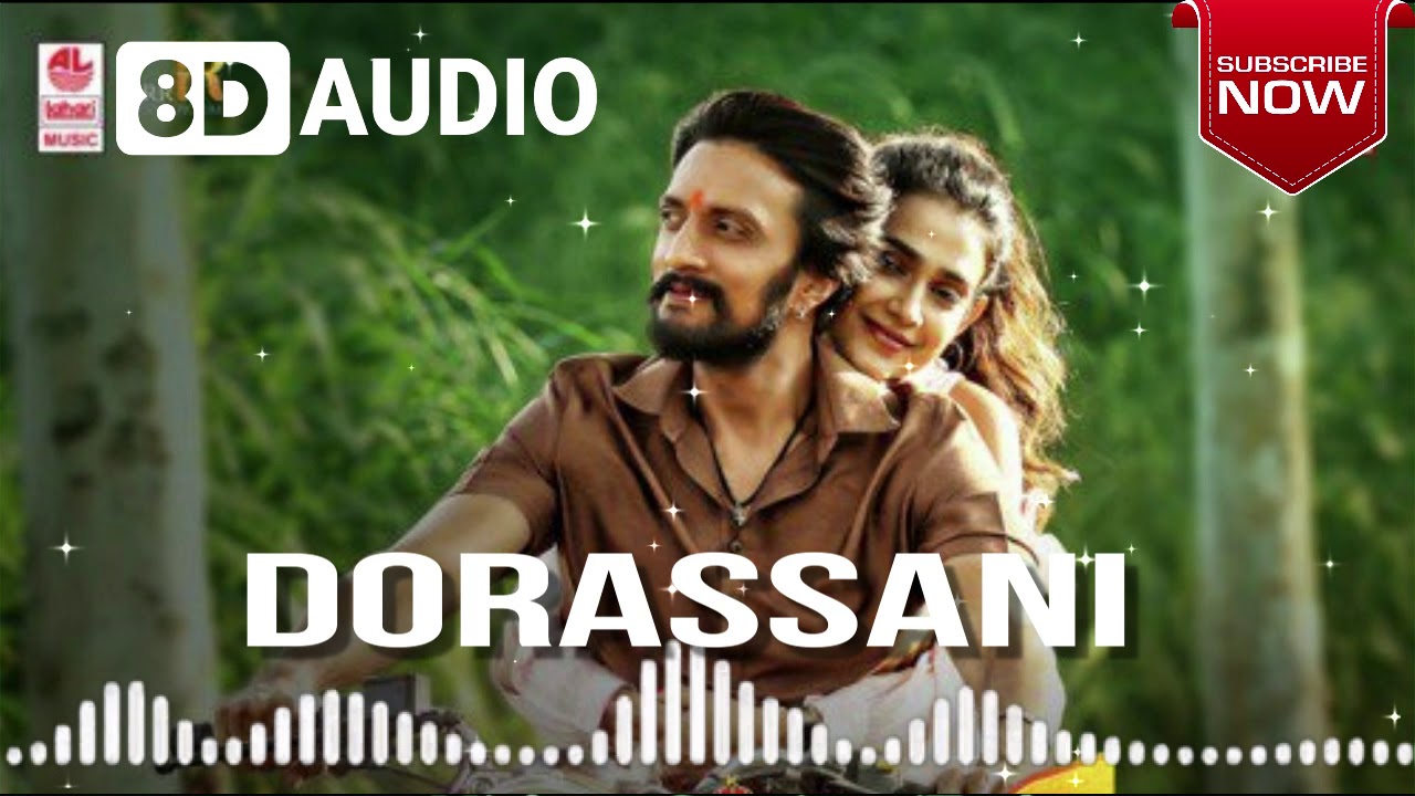 Dorassani | 8D Song | Pailwaan Kannada | Kichcha Sudeepa | Use ...