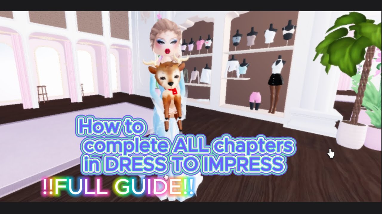How To Complete ALL Chapters In DRESS TO IMPRESS!(FULL GUIDE) |Dress to ...