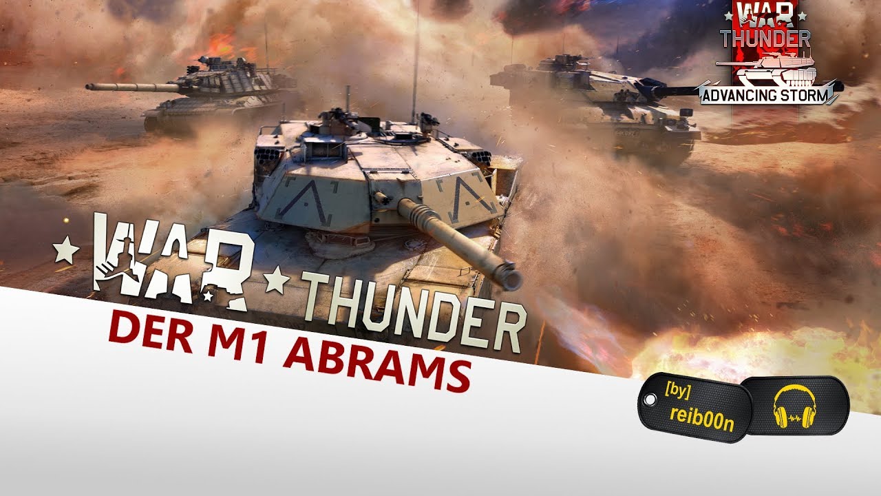 War Thunder - Der Hype (M1 Abrams Gameplay) - YouTube