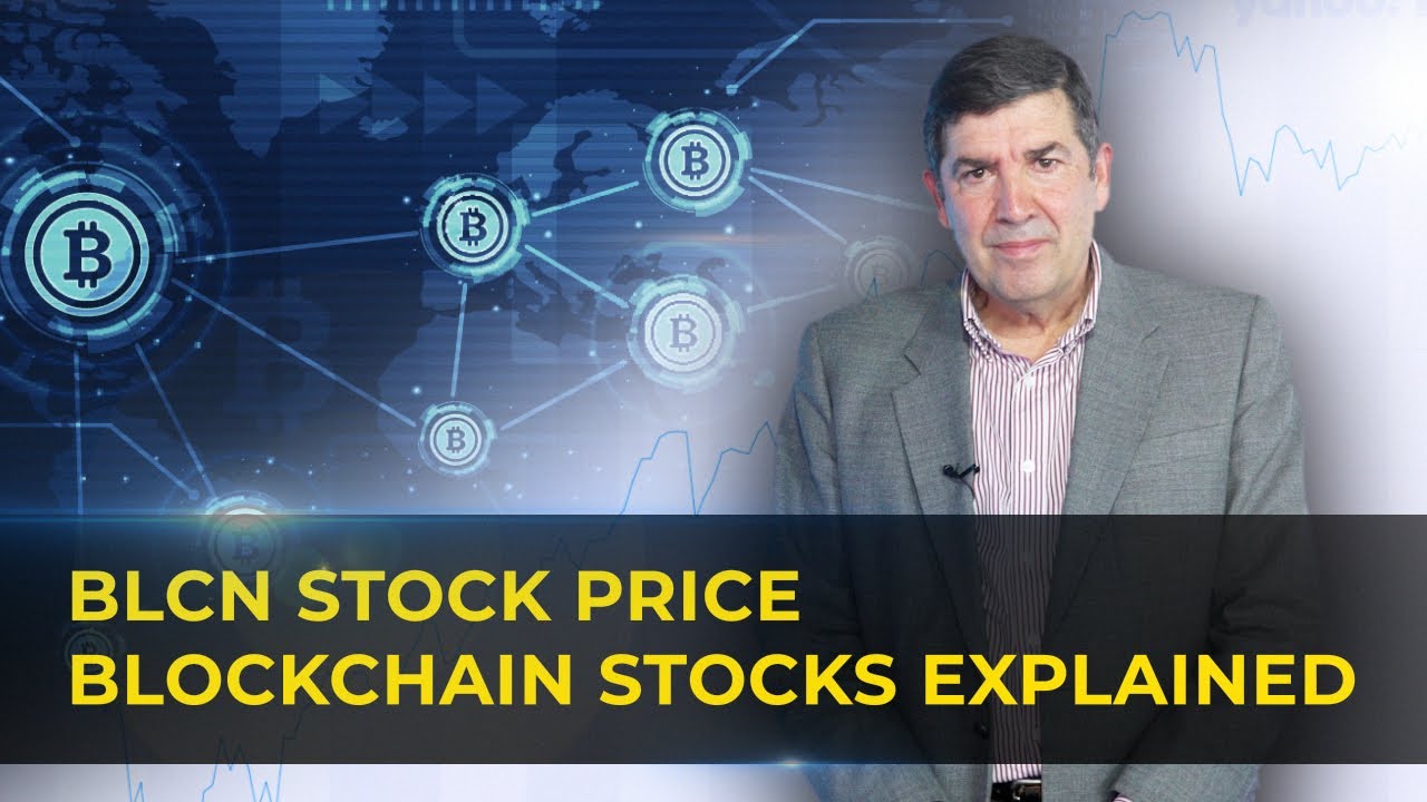 Blockchain Stocks Explained. BLCN Stock Price. Investing In ETF ...