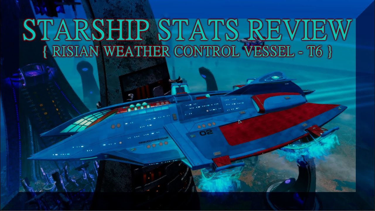 RISIAN WEATHER CONTROL VESSEL~STARSHIP VISUAL REVIEW Star Trek Online ...