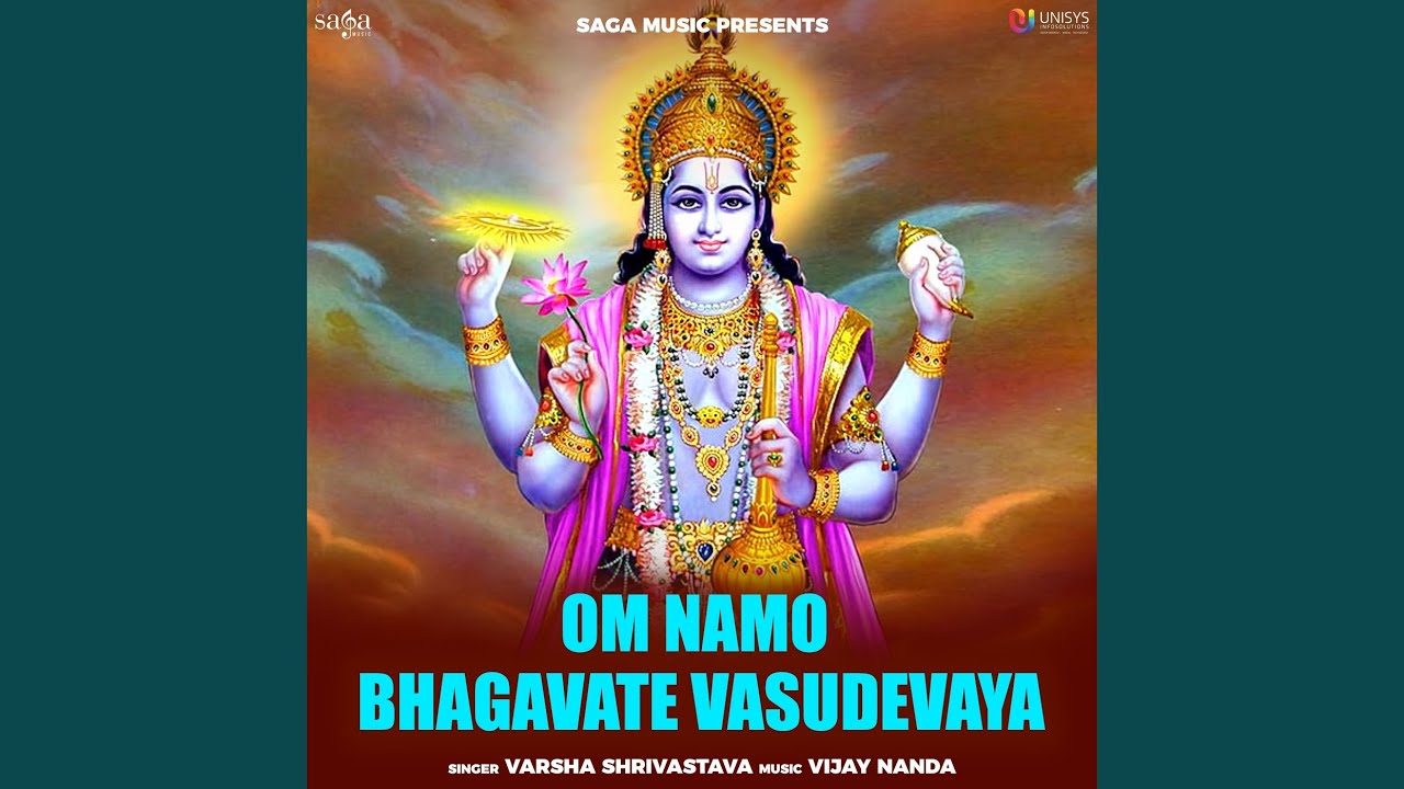 Om Namo Bhagavate Vasudevaya - Varsha Shrivastava: Song Lyrics, Music ...