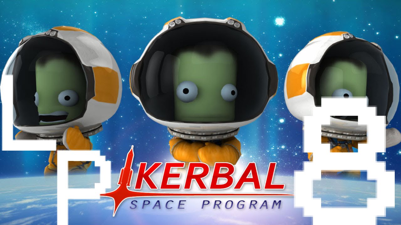 Let's Play Kerbal Space Program (Part 8: Space Station Assembly) - YouTube