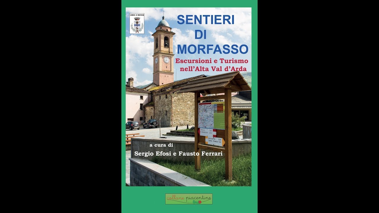 Sentieri di Morfasso, guida escursionistica-turistica dell'Alta Val d ...