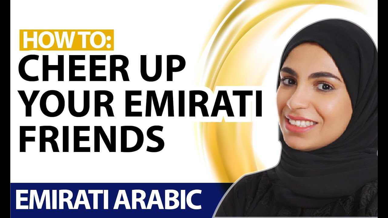 (6) One minute in Emirati Arabic. How to cheer up your Emirati friends ...