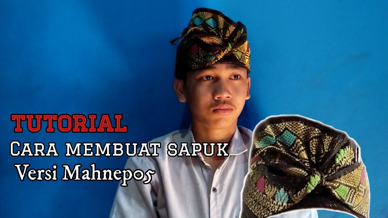 Tutorial Cara membuat Sapuk lombok Versi Mahnep05 - YouTube