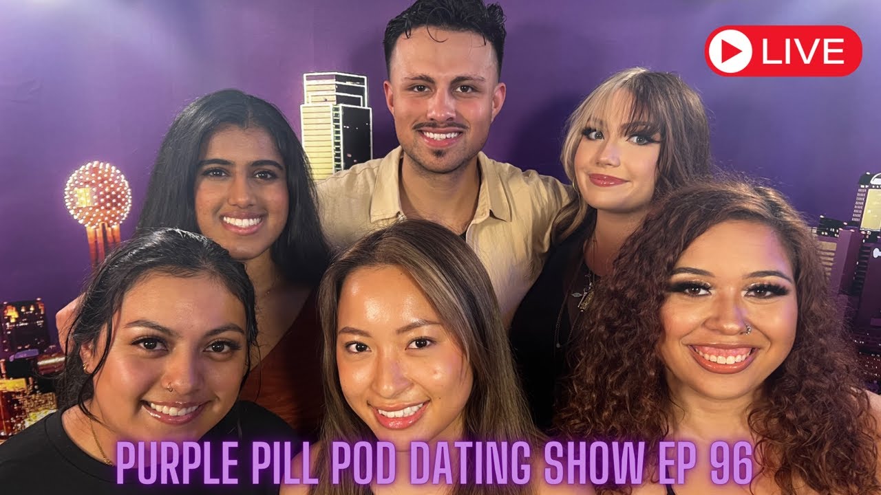Purple Pill Pod Dating Show Episode 96 - YouTube