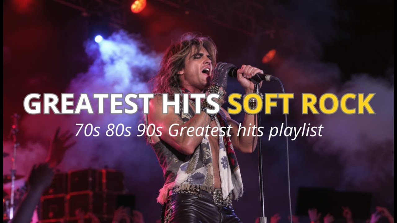Greatest Hits Soft Rock || 70s 80s 90s Greatest Hits Playlist - YouTube