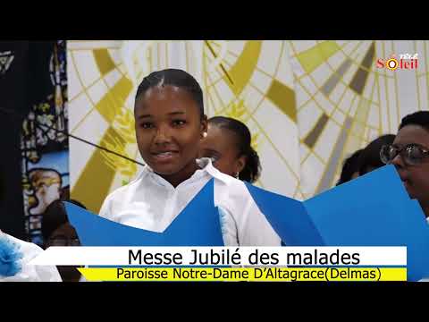 Messe Jubilé des malades Paroisse Notre Dame D'Altagrace Delmas - YouTube