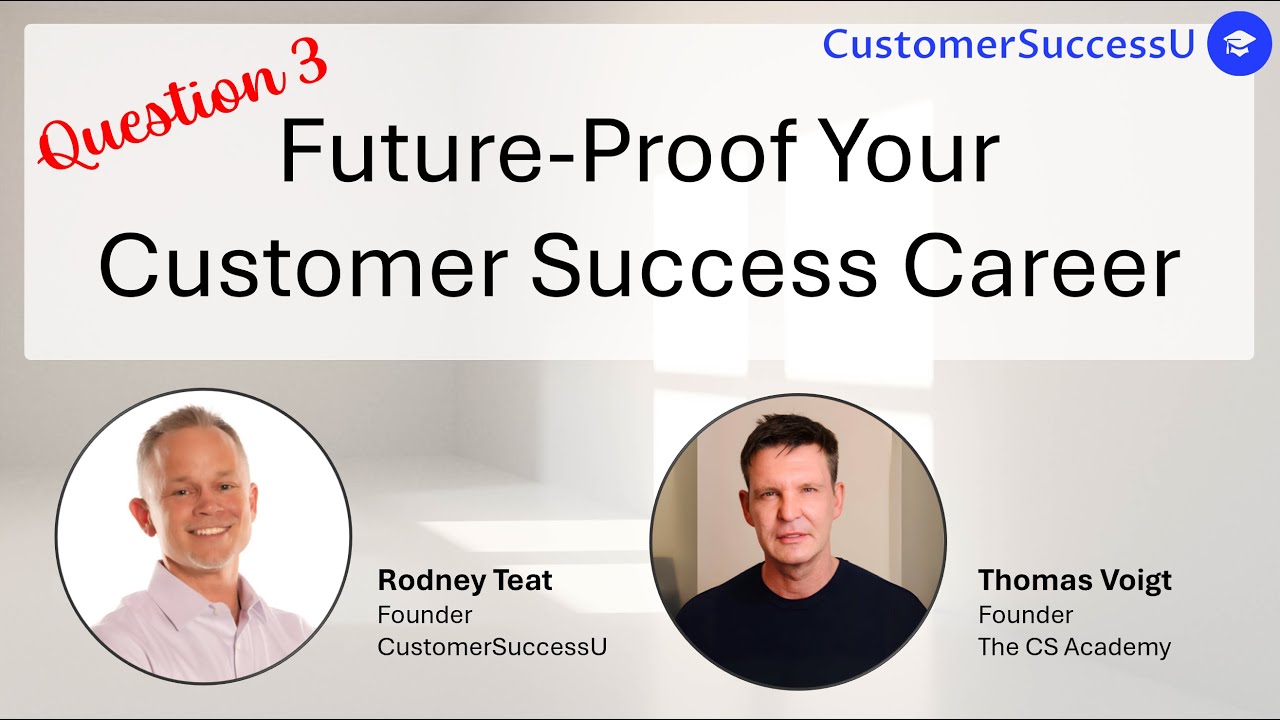 Webinar Future Proof Your Customer Success Career - Question 3 - YouTube