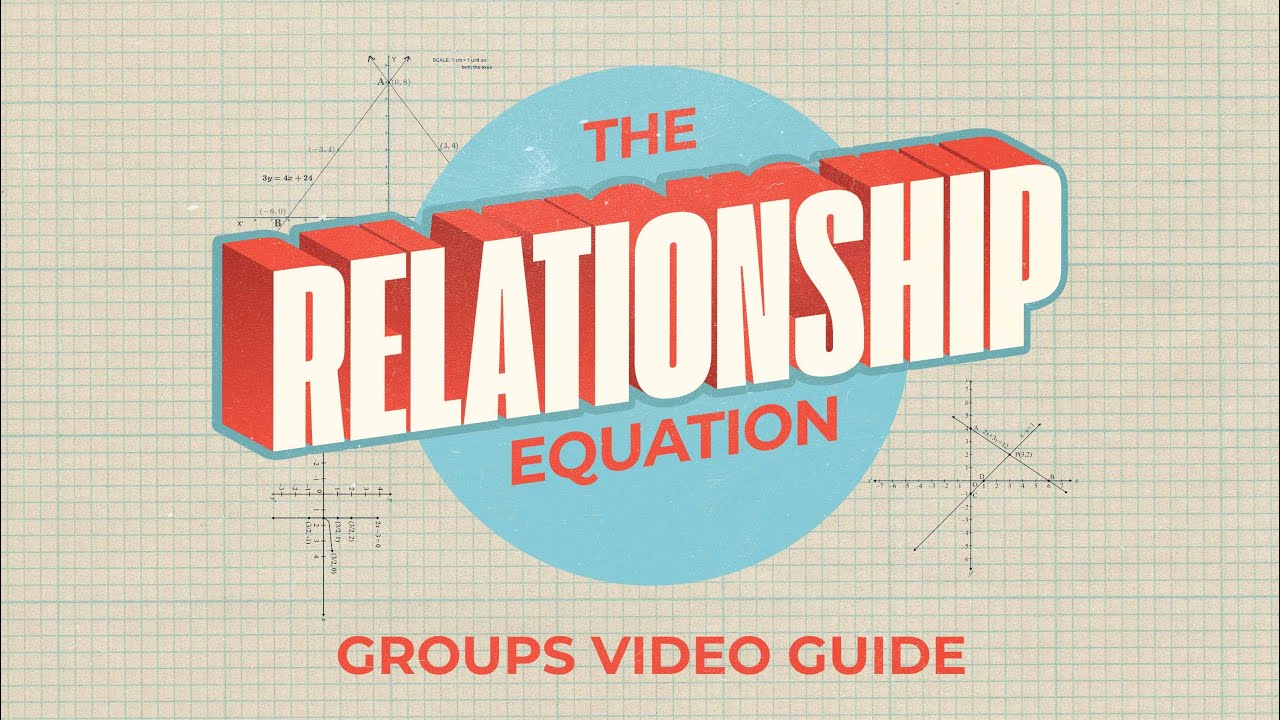 Groups Video Guide // Relationship Equation // Week 1 - YouTube