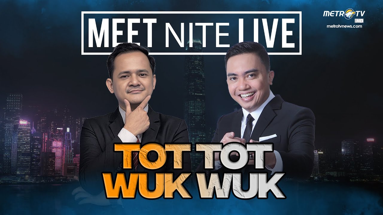[FULL] TOT TOT WUK WUK - MEET NITE LIVE - YouTube