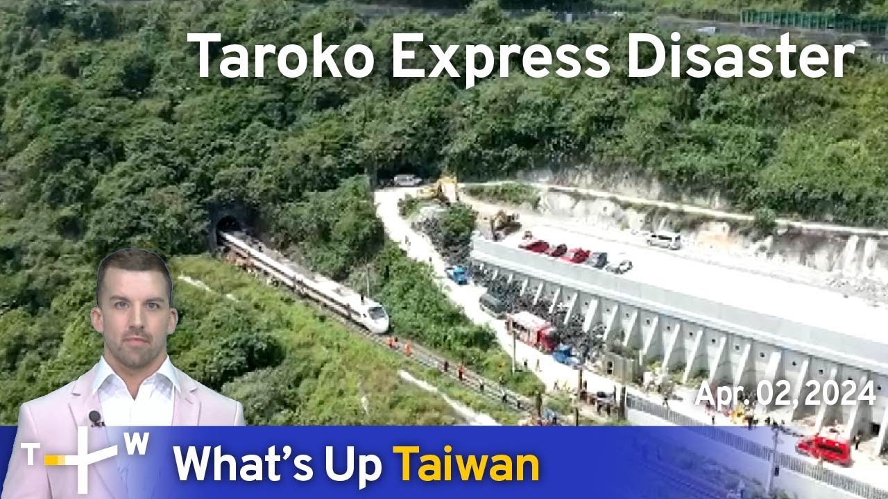 Taroko Express Disaster, What's Up Taiwan – News at 20:00, April 2 ...
