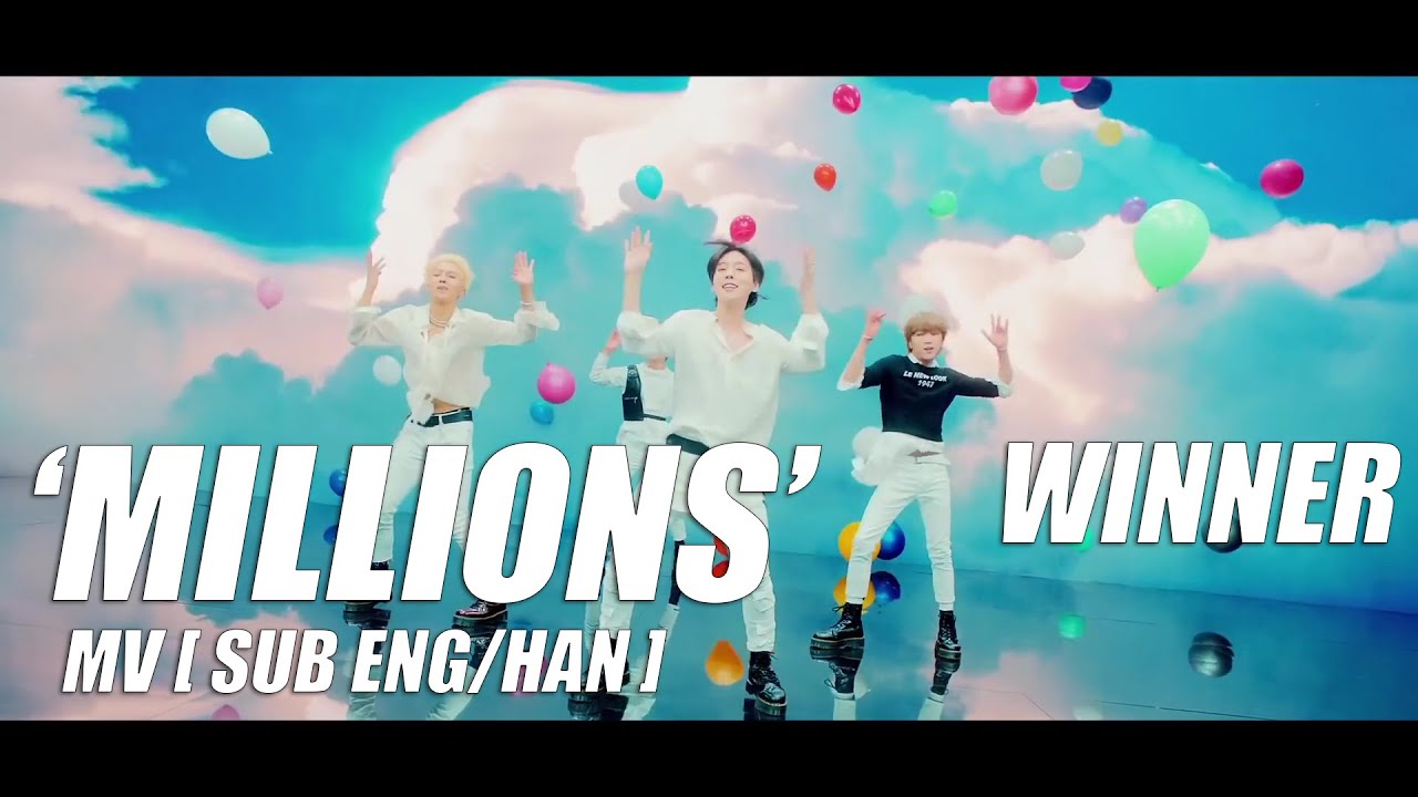 WINNER - 'MILLIONS' MV [ SUB ENG/HAN ] - YouTube