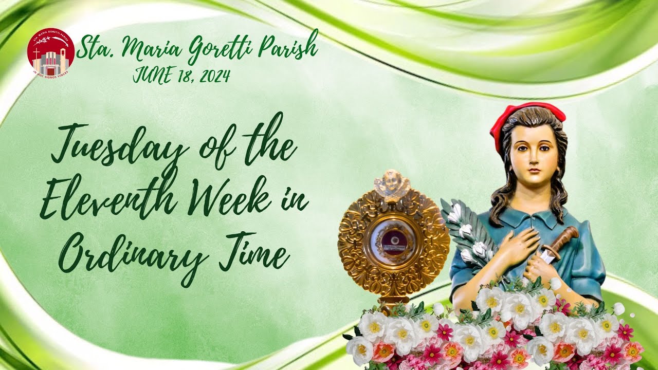 June 18, 2024 / Tuesday of the Eleventh Week in Ordinary Time - YouTube