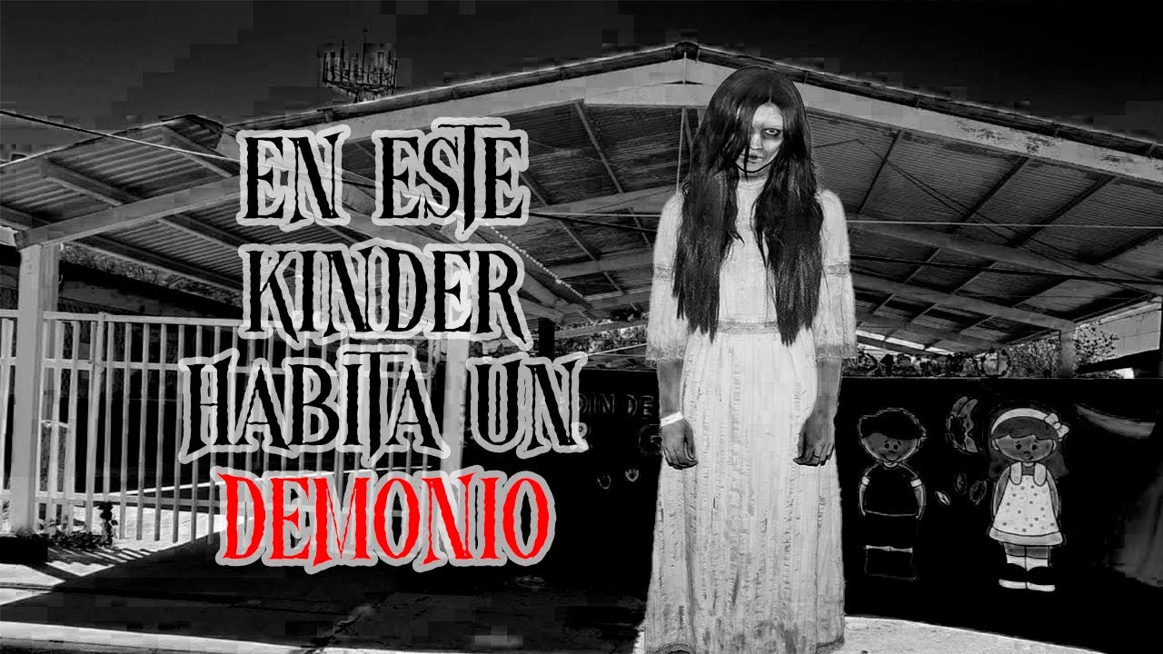 EN ESTE KINDER HABITA UNA DEMONIO - YouTube