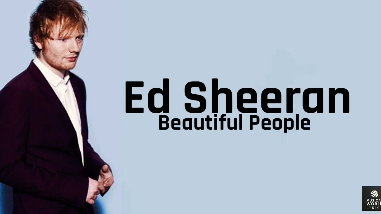Ed Sheeran - Beautiful People ( lyrics) - YouTube