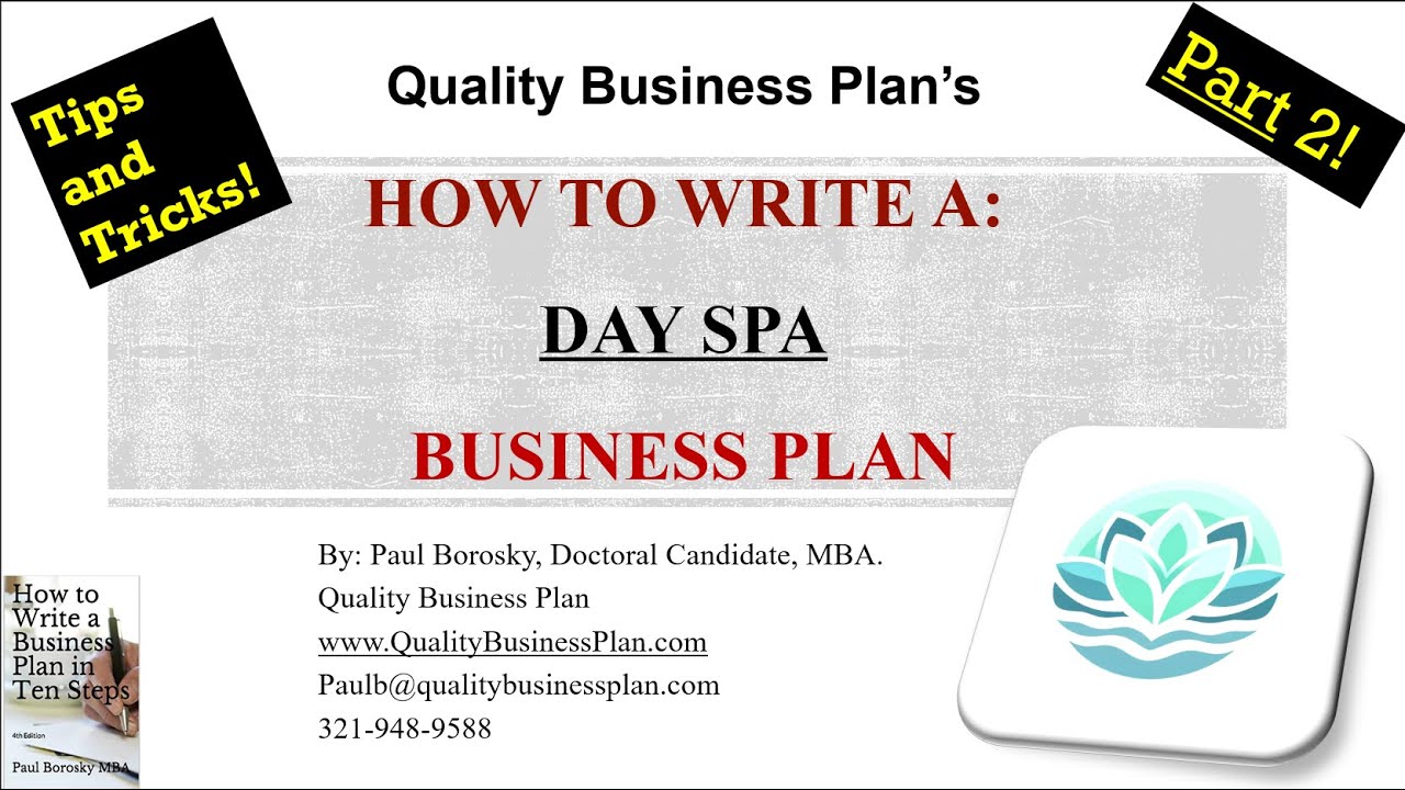 How to write a Day Spa Business Plan (Part 2) by Dr. Paul Borosky, MBA ...