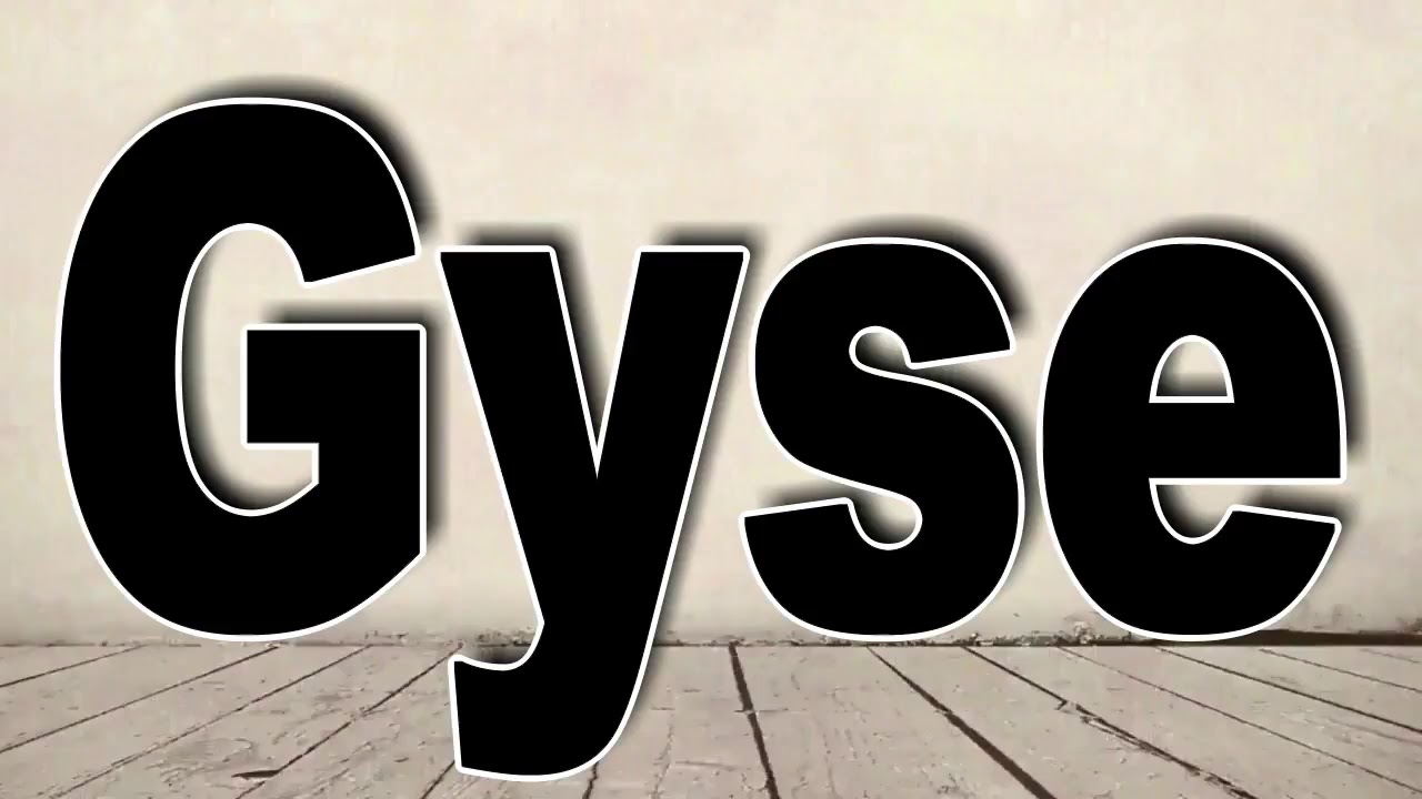 How to Pronounce Gyse - YouTube