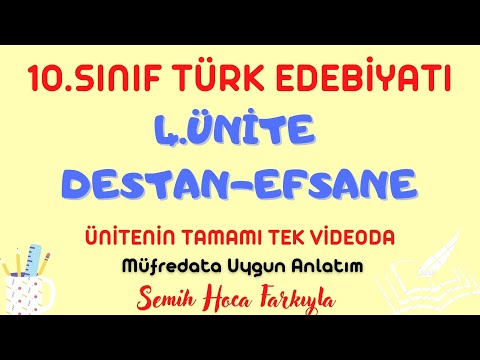 10.SINIF EDEBİYAT 4.ÜNİTE DESTAN-EFSANE FULL TEKRAR+PDF (2021)