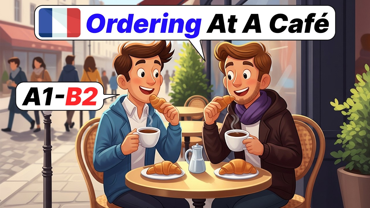 Learn A2 French Naturally with Easy Dialogues For Beginners: Ordering ...