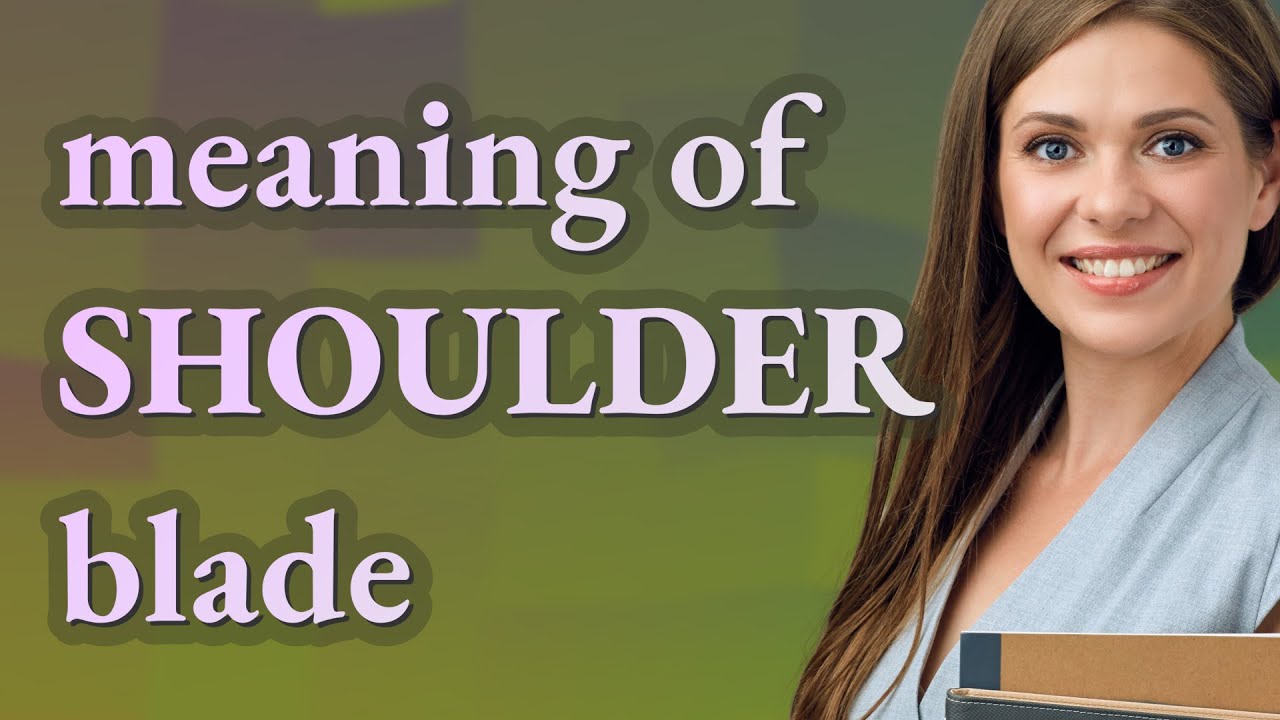Shoulder blade | meaning of Shoulder blade - YouTube