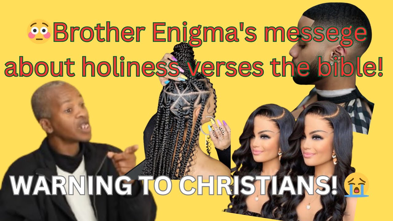 Brother Enigma's messege about holiness verses Scriptures| Southern ...