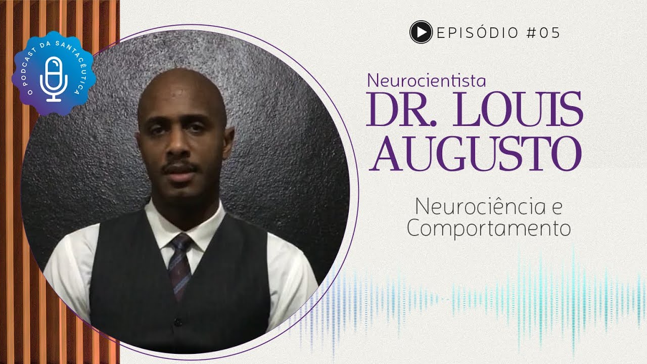 Neurociência e Comportamento - Louis Augusto | Santacast #005 - YouTube