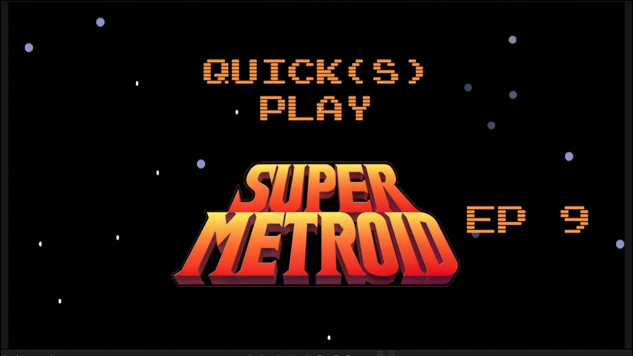 Super Metroid Ep 9 - Energy goes up to 11 - Quick(s) Play - YouTube