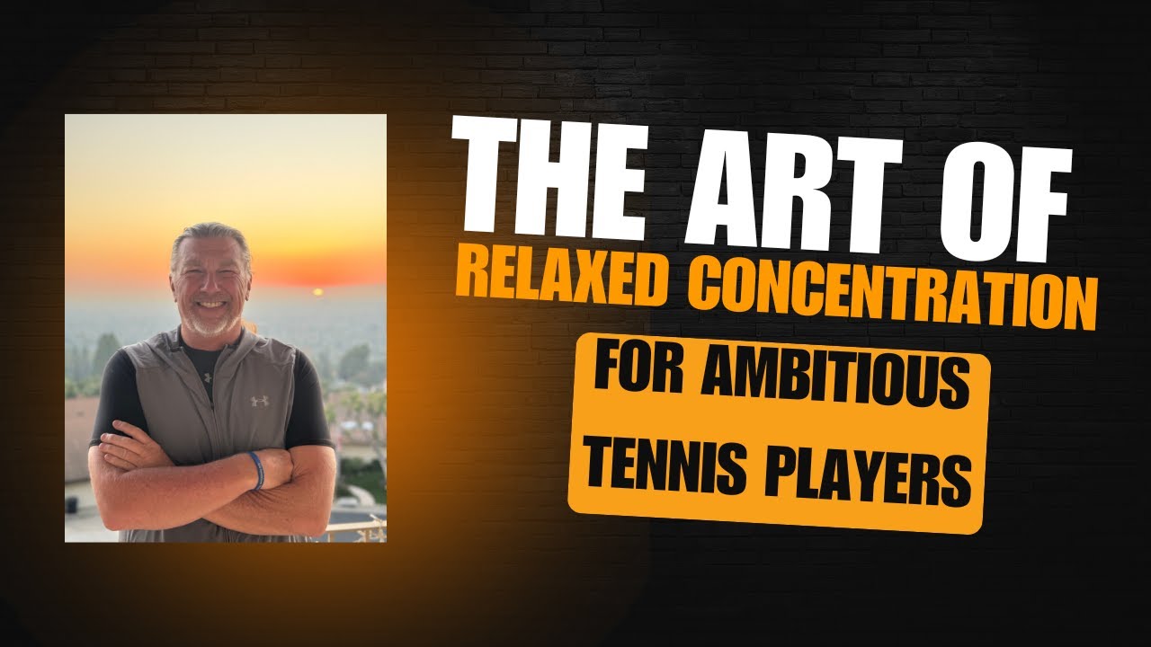 Tennis Players : The Art of Relaxed Concentration - YouTube
