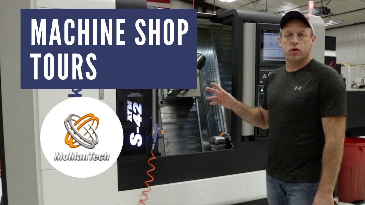 Machine Shop Tours: MoManTech - YouTube