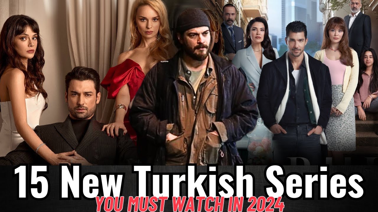 15 latest released turkish series in 2024 with English Subtitles | Turk ...
