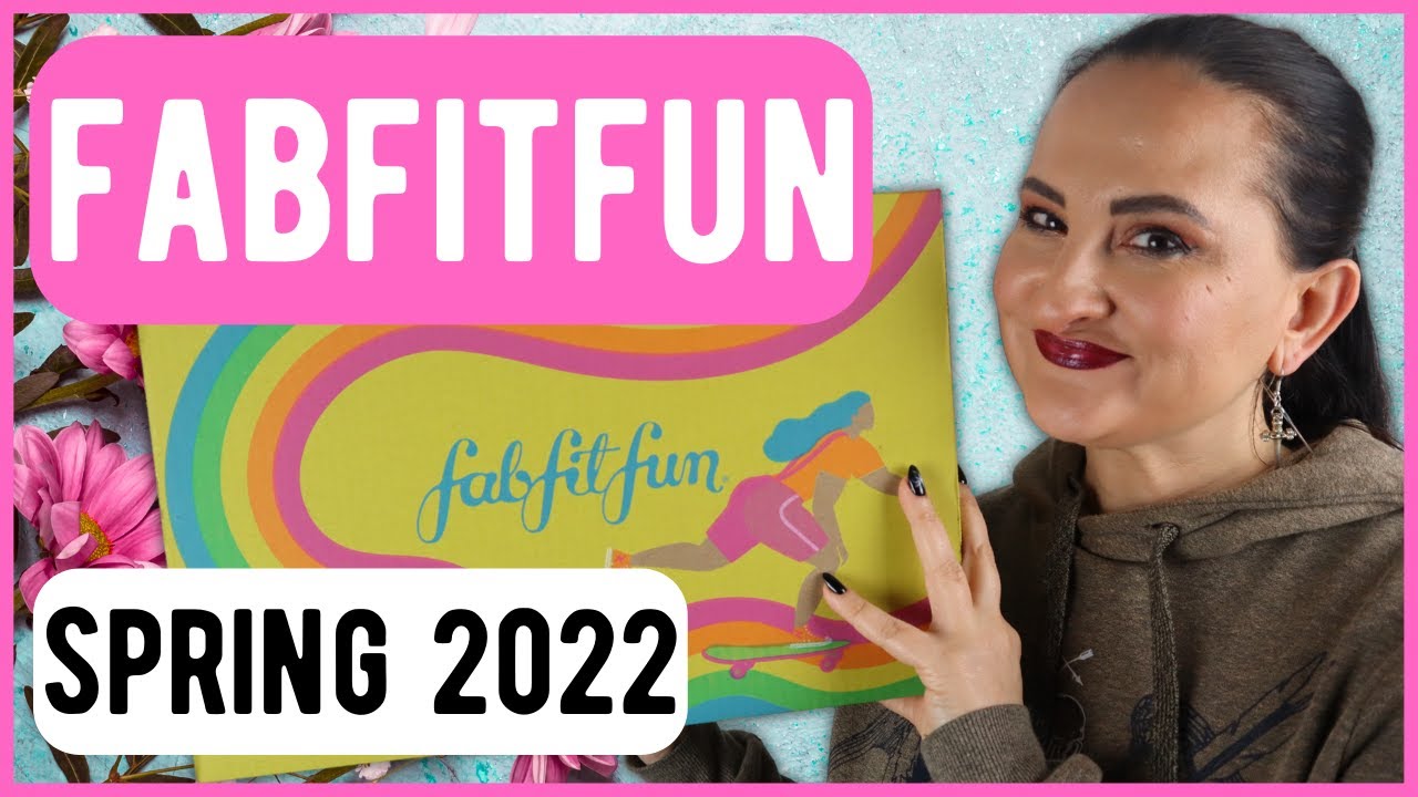 FAB FIT FUN SPRING 2022 EDITION UNBOXING - YouTube
