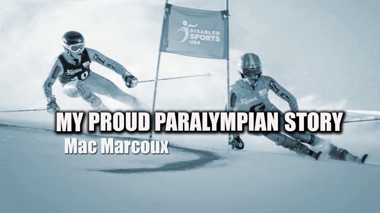 Mac Marcoux: My Proud Paralympian Story - YouTube