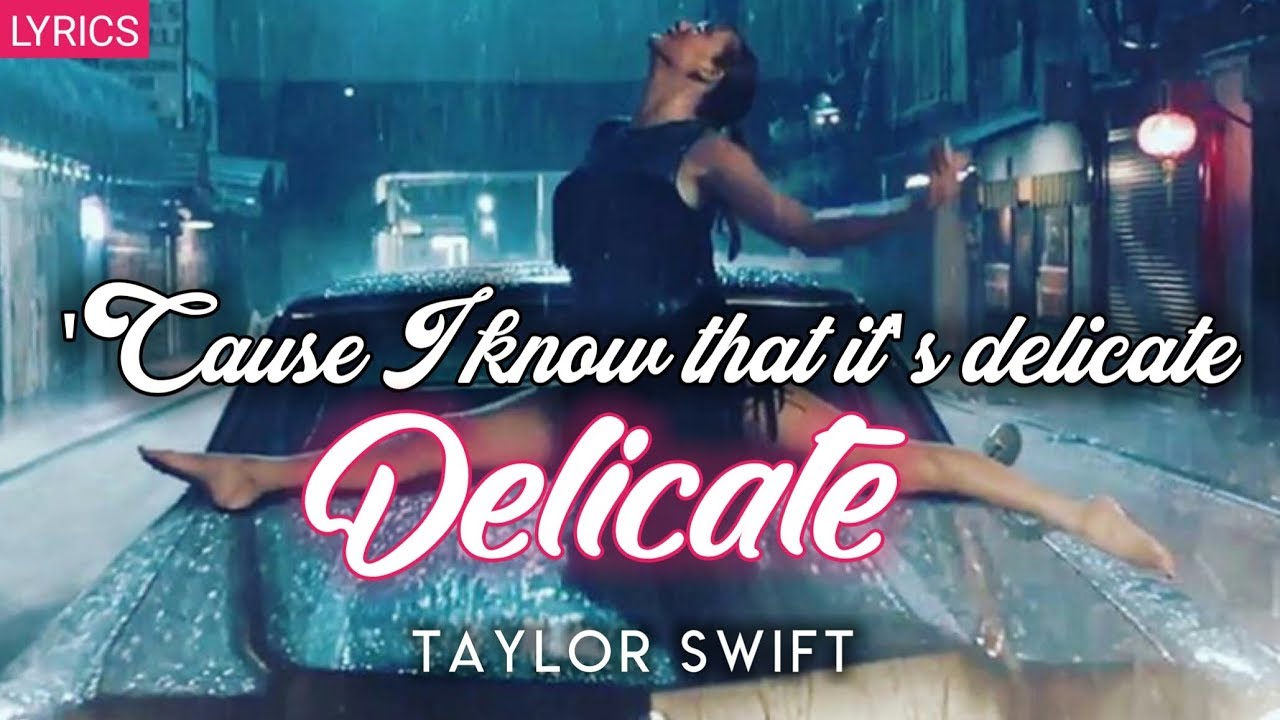 Delicate | Lyrical Video| Taylor Swift | - YouTube