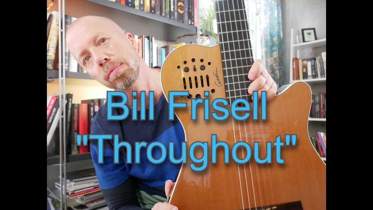 Throughout - Bill Frisell - YouTube