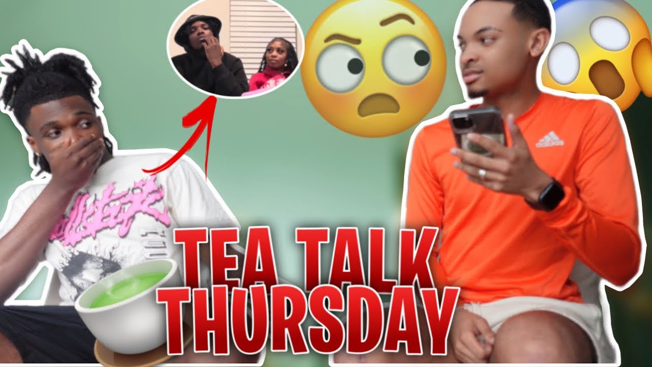 TEA TALK THURSDAY FT @Sturddd *HE LIED 🤥 * - YouTube
