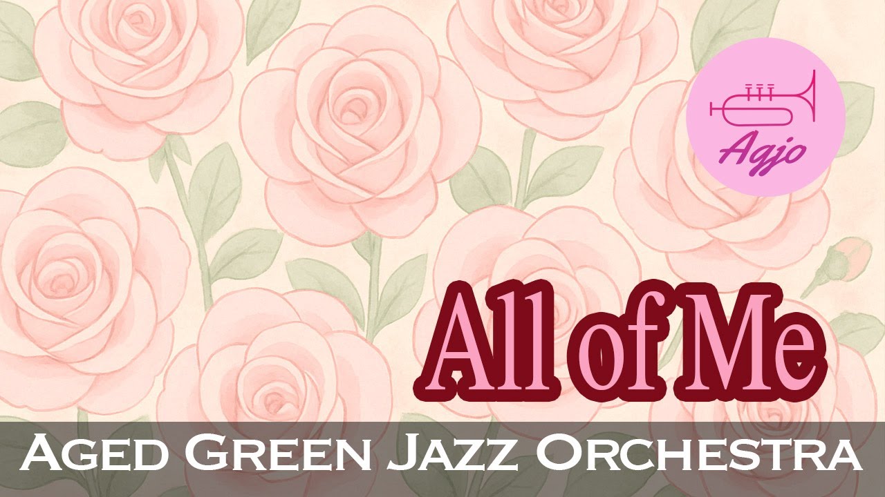 【AGJO】All of Me｜第17回定期演奏会（2024年10月27日＠ピッコロシアター） - YouTube