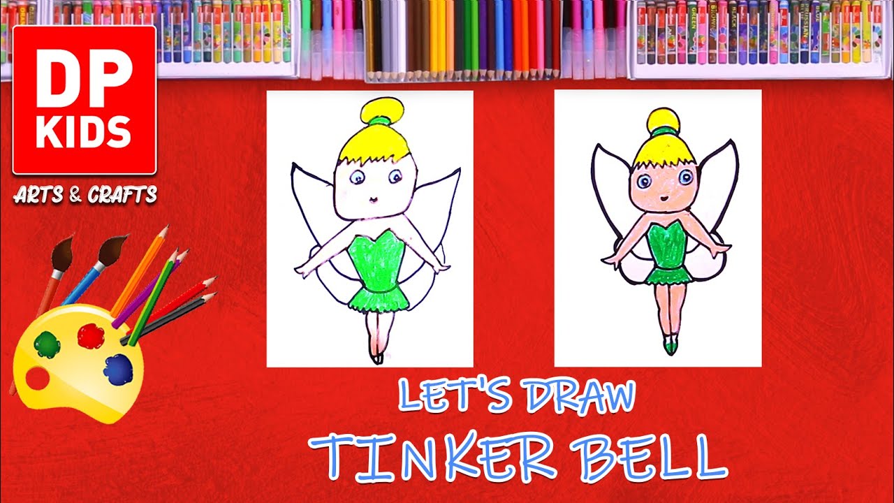 Let's draw Tinker Bell - DP KIDS ARTS & CRAFTS (492) - YouTube